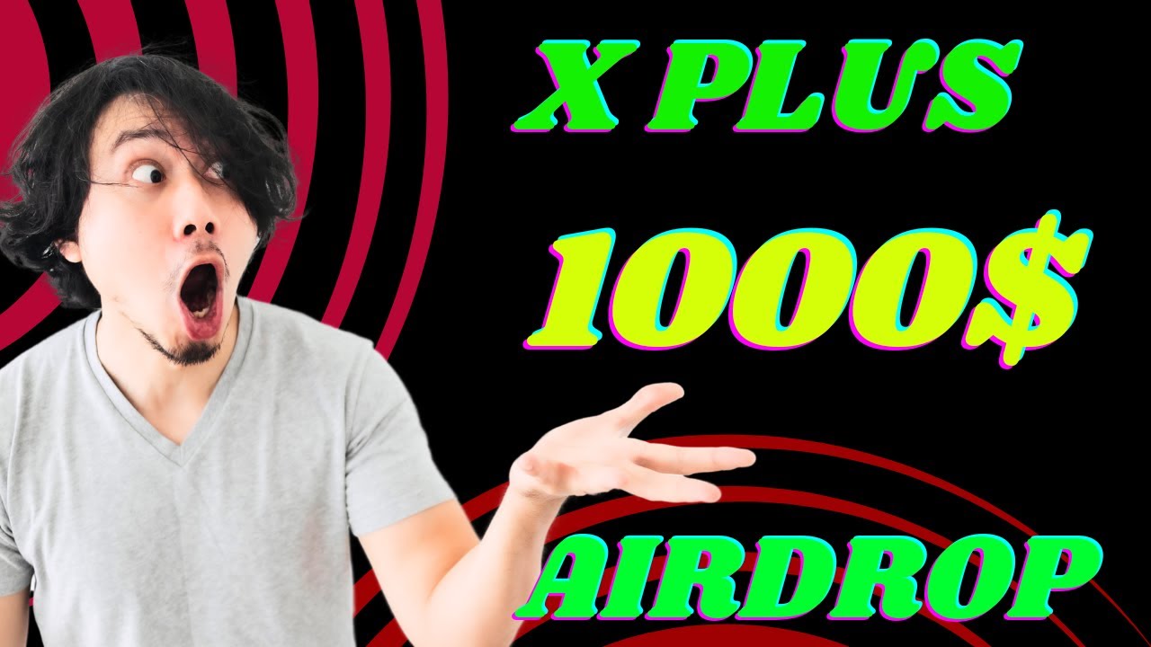 Xplus Mining 1000$ free Airdrop - YouTube