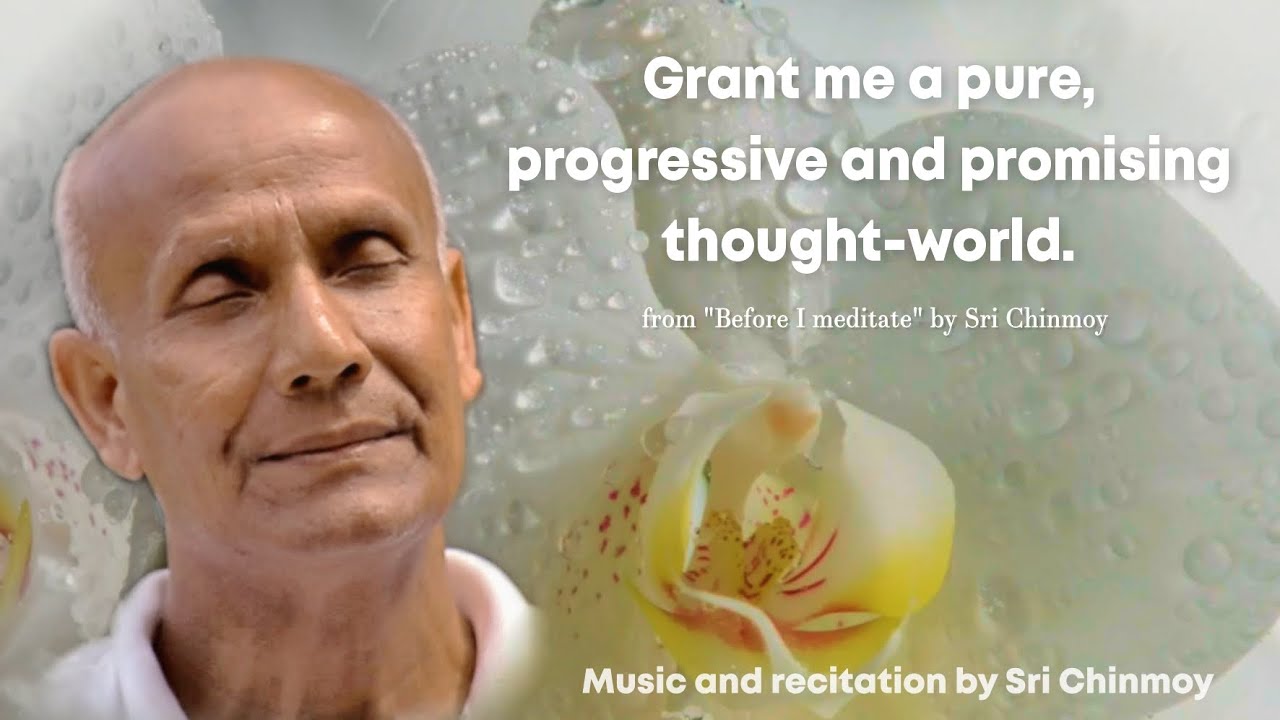 "Grant me a pure, progressive and promising thought-world" | Voice ...