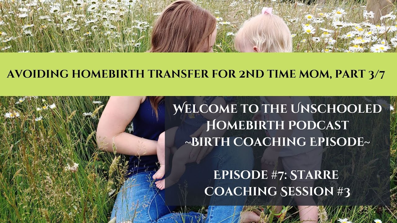 Natural Birth Coaching: Starre Part 3/7, Avoid Homebirth Transfer ...
