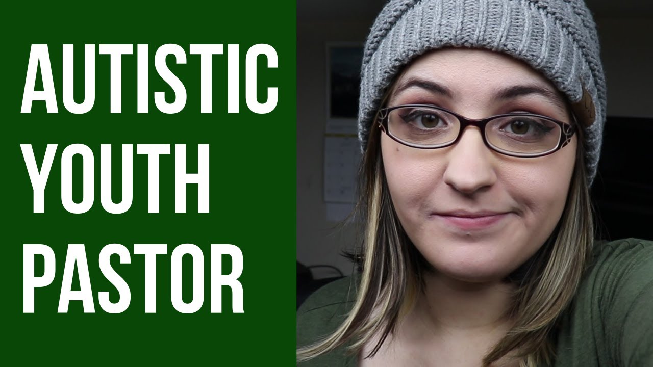 Autistic Youth Pastor | Pros & Cons - YouTube