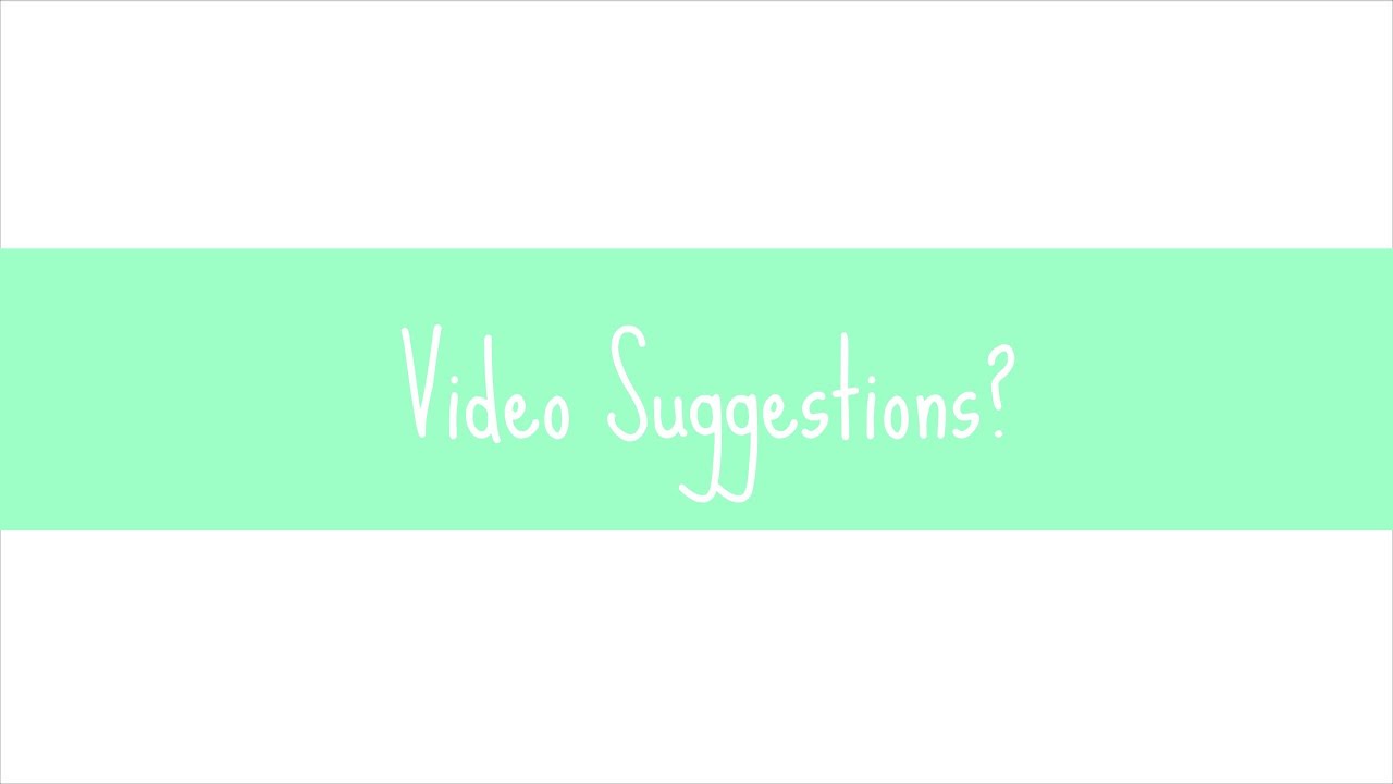 Video Suggestions? | Elli Woodbee - YouTube