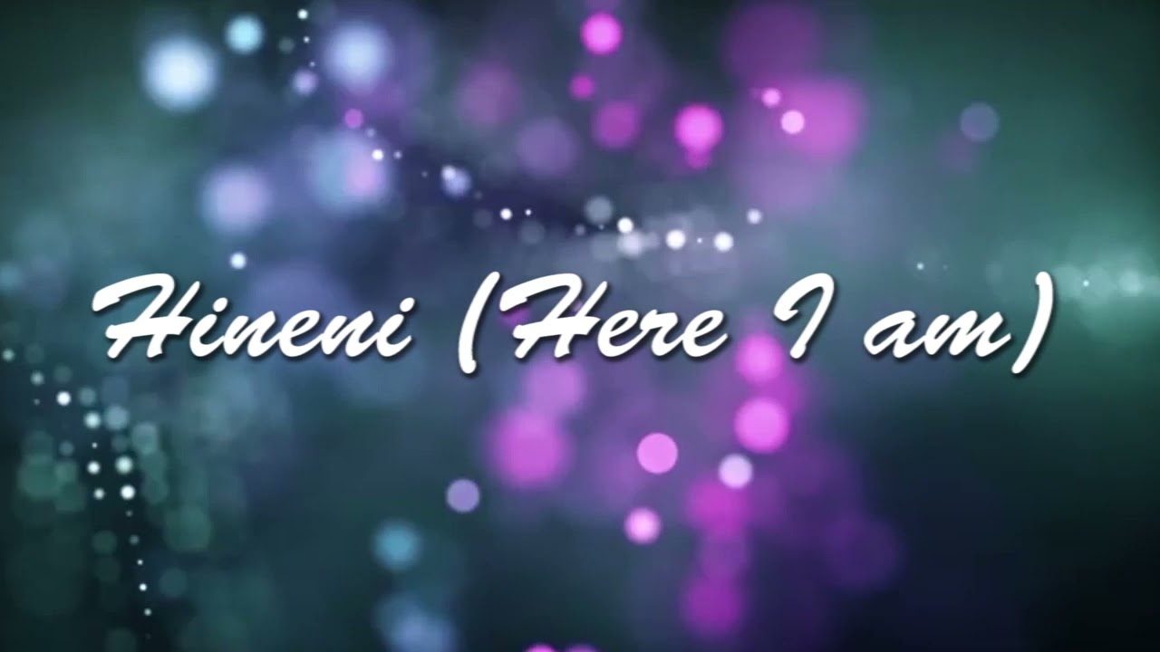 Hineni (Here I am) - YouTube