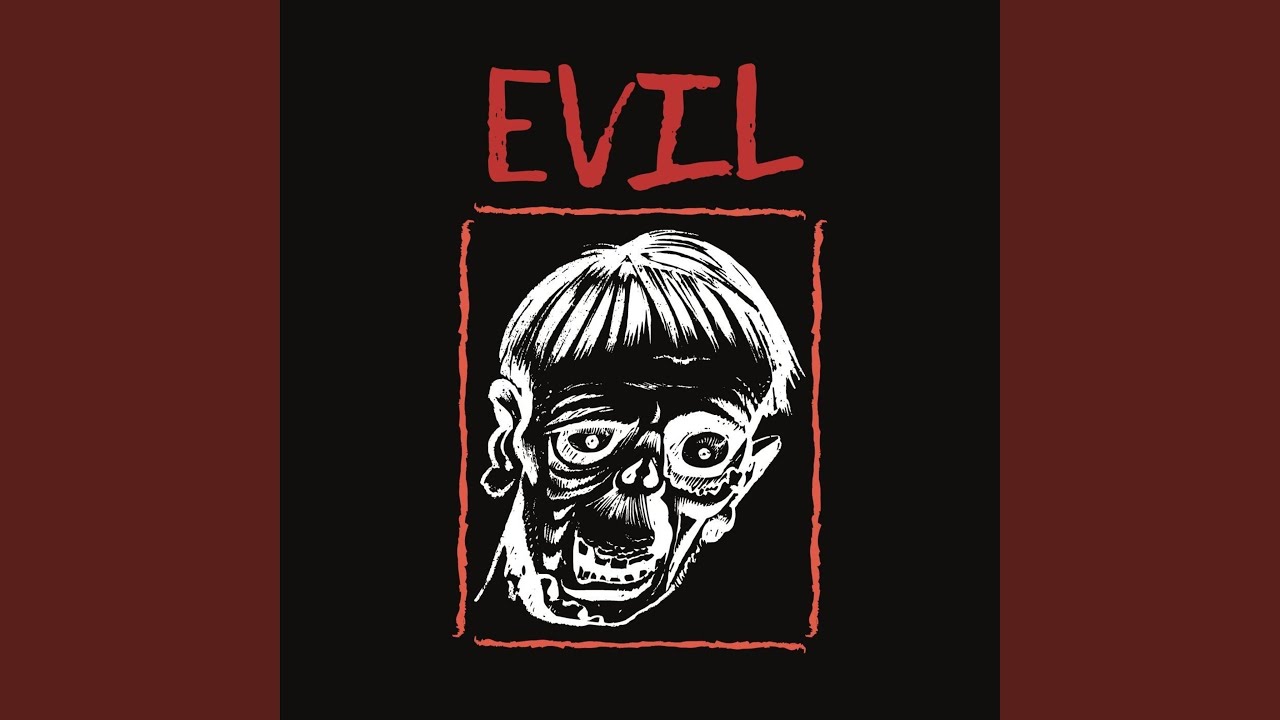 Evil - YouTube