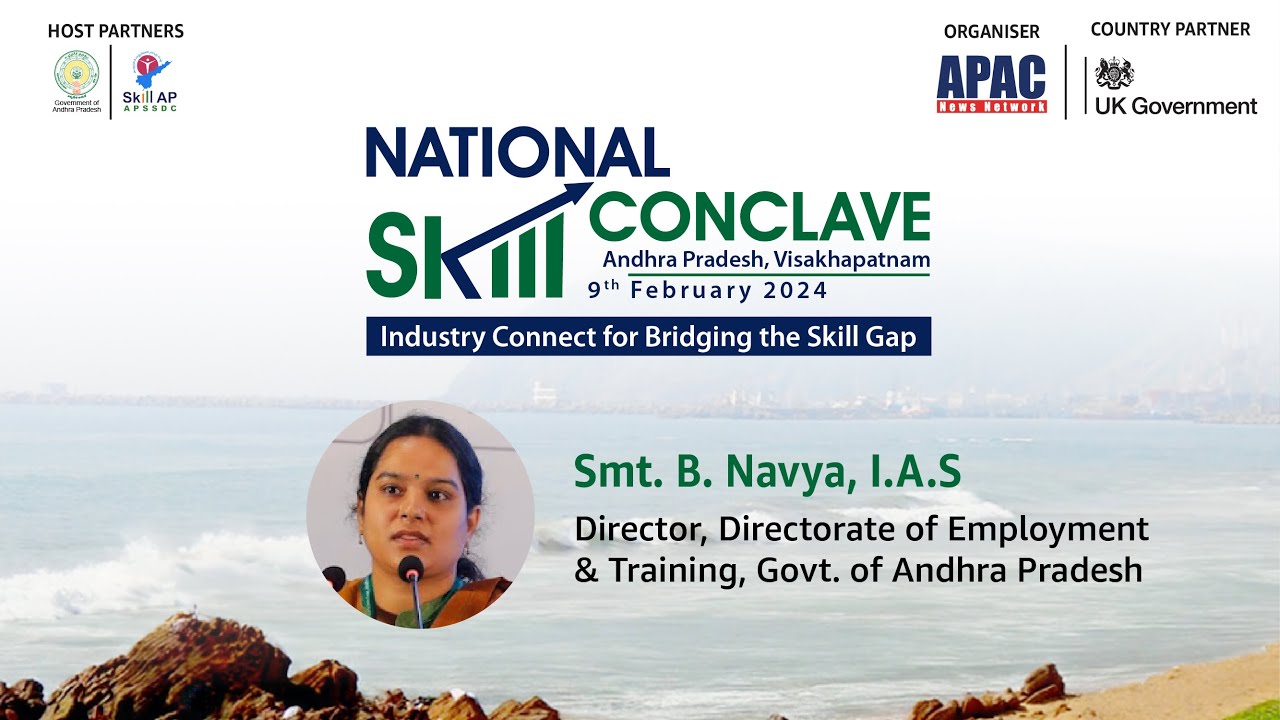 APAC National Skill Conclave | Smt B Navya, IAS, Director of Employment & Training, Govt of AP ...
