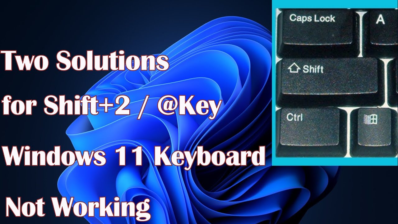 Windows 11 Keyboard Not Working: Two Solutions for Shift+2 / @Key - YouTube