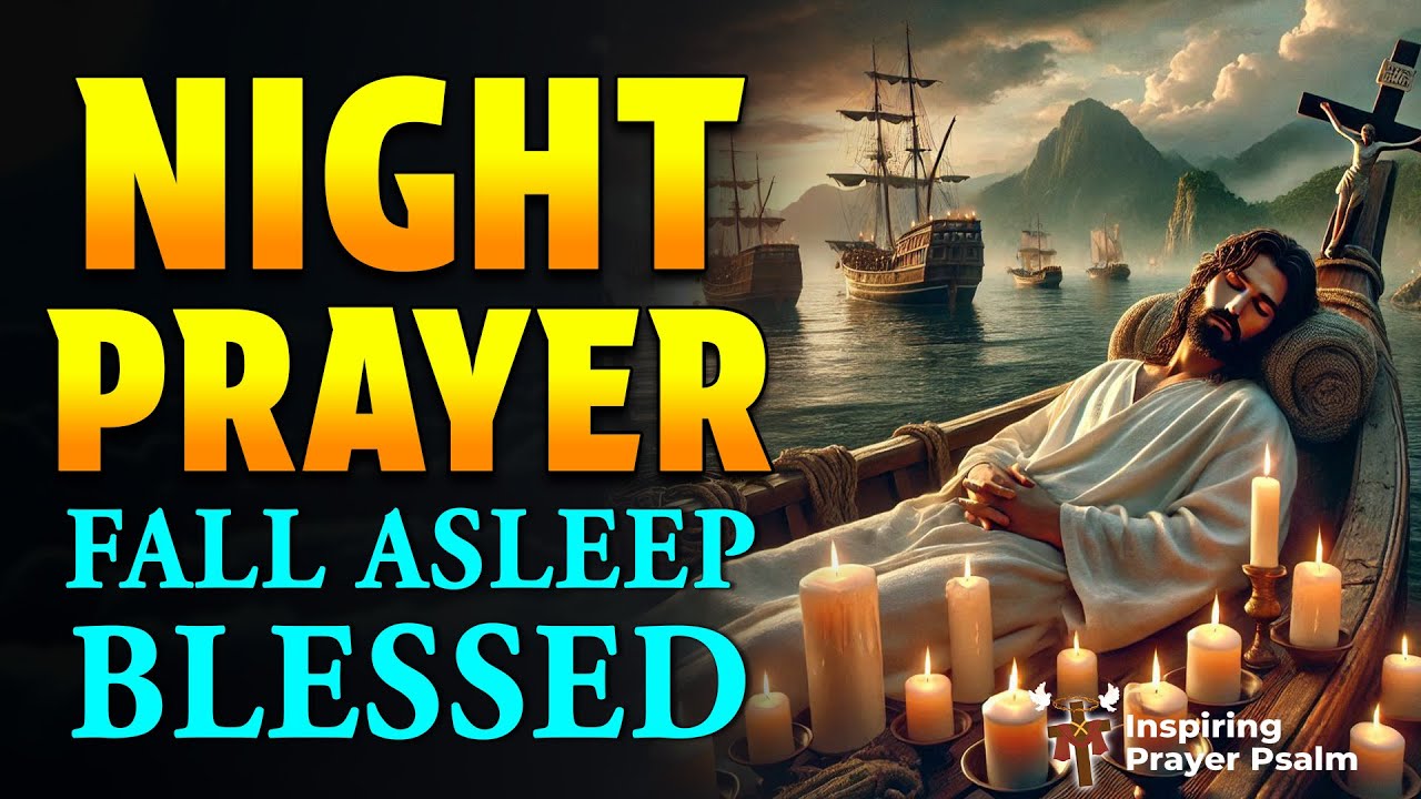 NIGHT PRAYER TONIGHT🙏 Best Prayers To Fall Asleep Blessed - YouTube