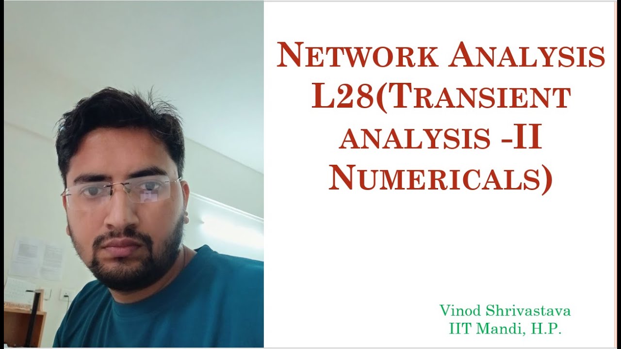 Network Analysis L28 (Transient Analysis - II-Numericals) - YouTube