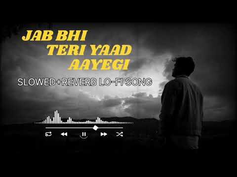Jab bhi teri yaad aayegi| Slowed And Reverb | Feel The Music | Knight Lofi | ‎@LofiGoods1m - YouTube