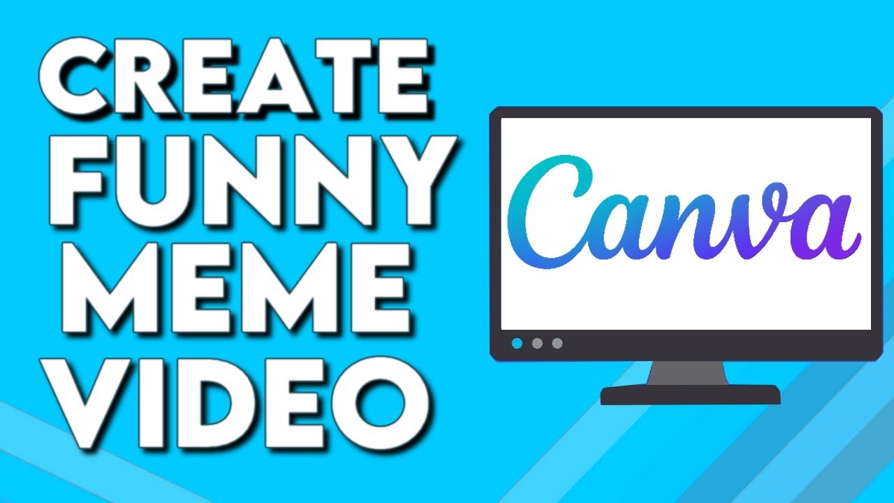 How To Create And Make Funny Meme Video on Canva PC - YouTube