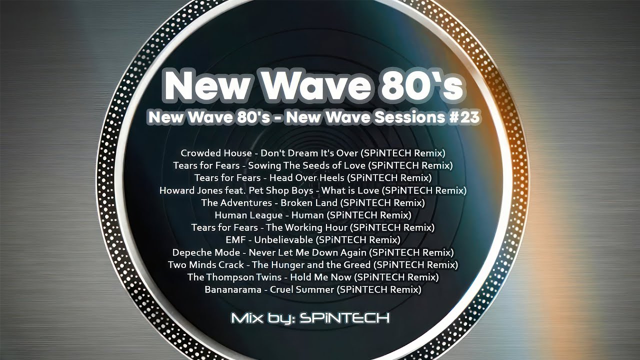 New Wave 80's - The Mixed Set Sessions #23 (Exclusive rare versions DJ ...