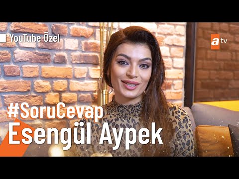 Esengül Aypek |  Soru - Cevap