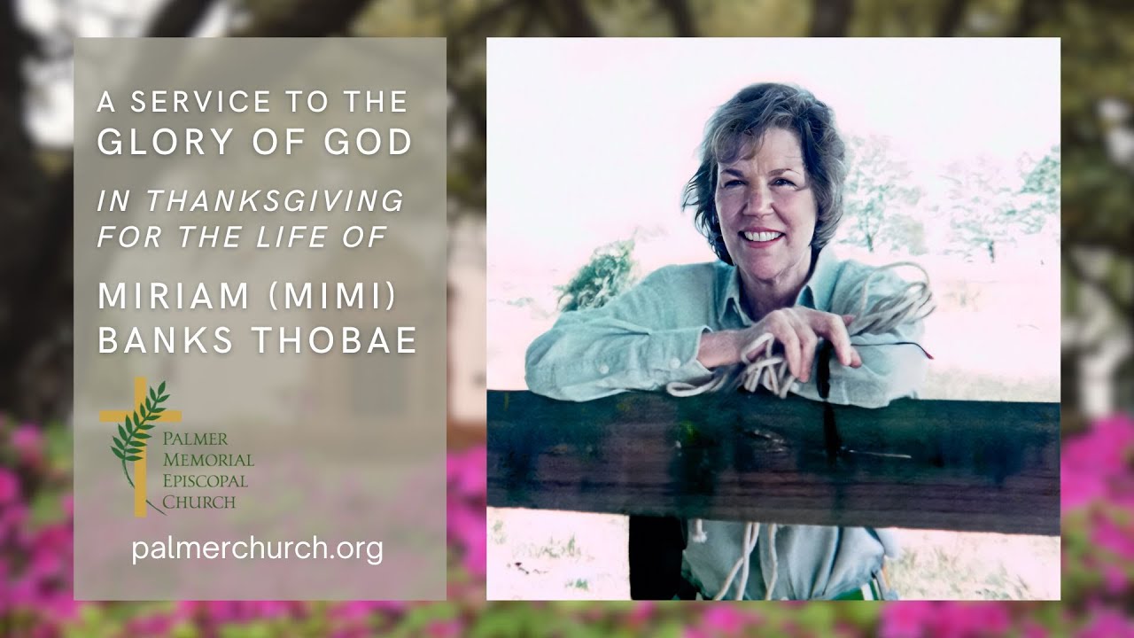 A Service to the Glory of God In Thanksgiving for the Life of Mimi ...