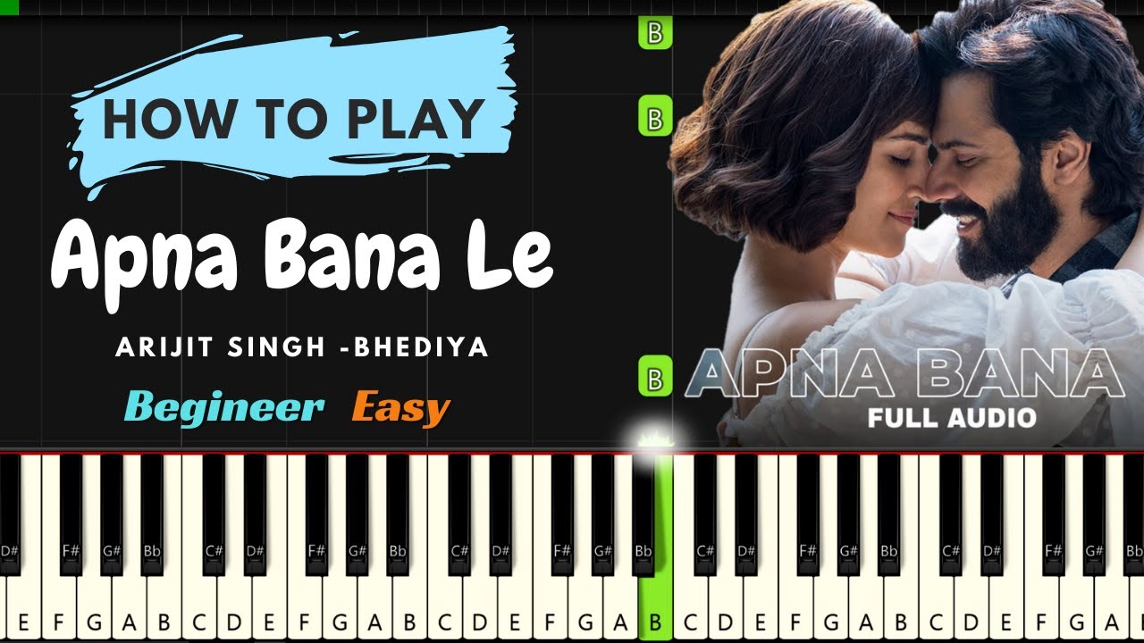 Apna Bana le Piano lesson with Easy notes| Arijit Singh |Bhediya - YouTube