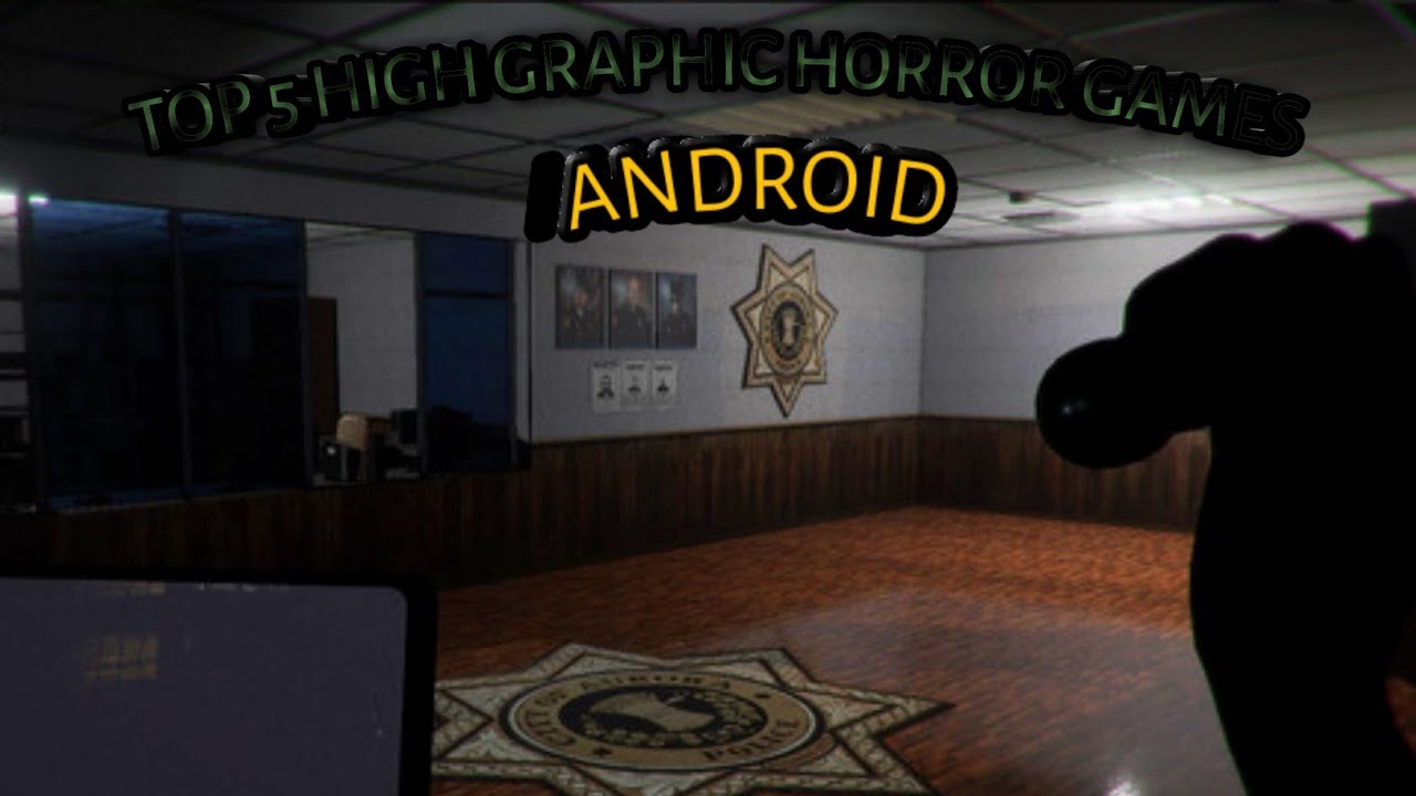 Top 5 High Graphics Horror Games For Android YouTube top-5-high-graphics-horror-games-for-android-youtube