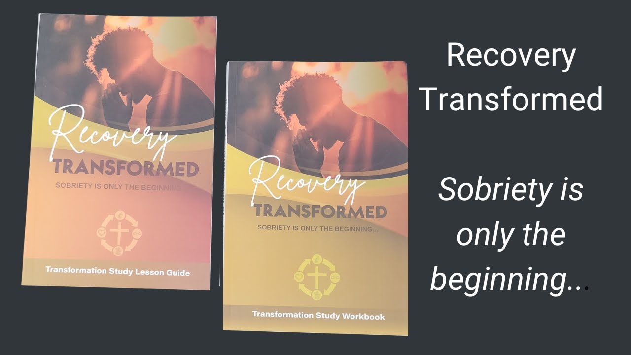 Recovery Transformed: Transformation Study In Closing, Let's Get ...