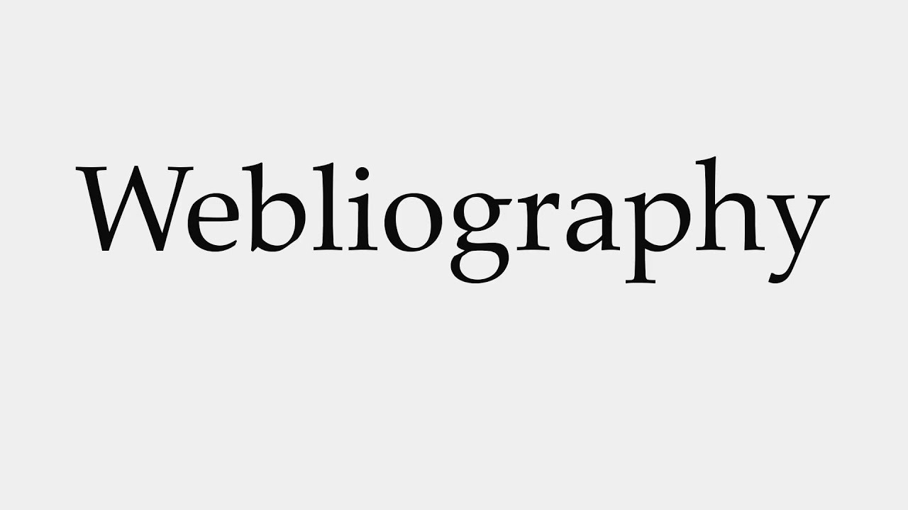 How to Pronounce Webliography - YouTube