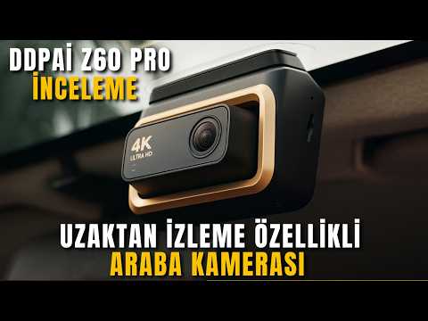 Uzaktan İzleme Özellikli Araç Kamerası: DDPai Z60 Pro İnceleme