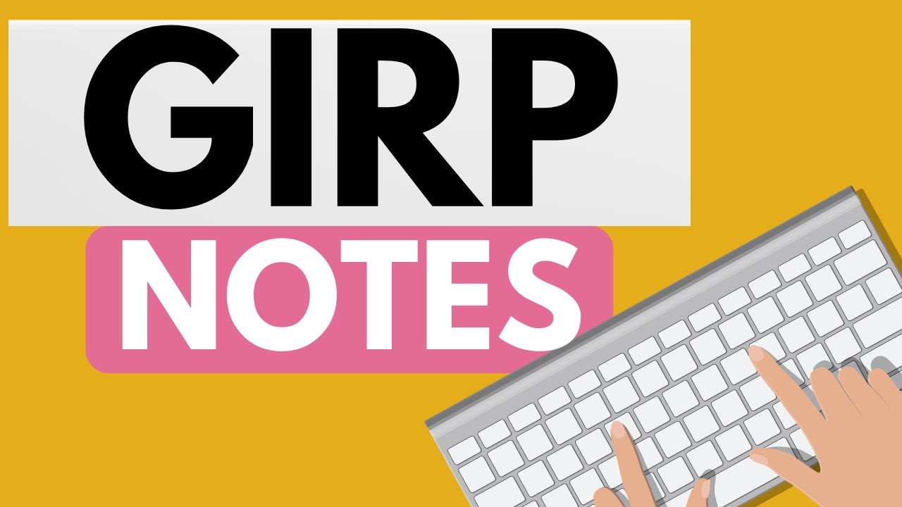 How To Write Therapy Progress Notes Using The GIRP Method - YouTube