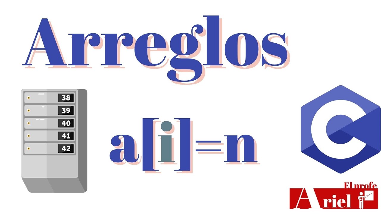 Como manejar Arreglos en Lenguaje C [Principiantes] - YouTube