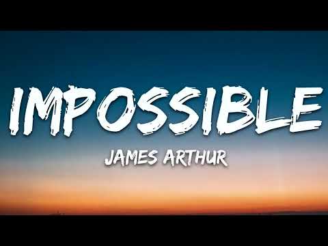 James Arthur - Impossible (Lyrics) | 7 Sky