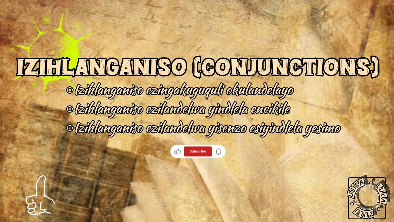Izihlanganiso (Conjunctions) | Ucezu Lenkulumo (Part of Speech) - YouTube