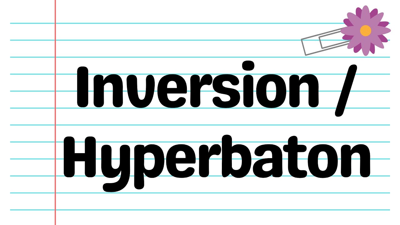 What is Inversion/ Hyperbaton in English Literature? - YouTube