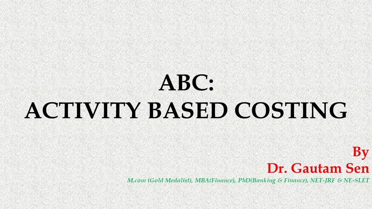 Activity Based Costing: Meaning, Objectives, Elements, Steps ...