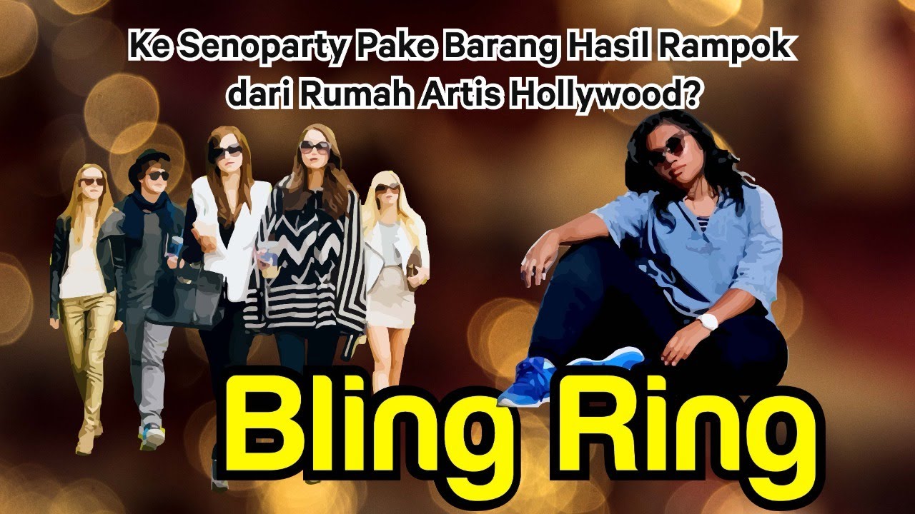 Bling Ring - Kelompok Remaja Merampok Rumah Artis Hollywood - YouTube