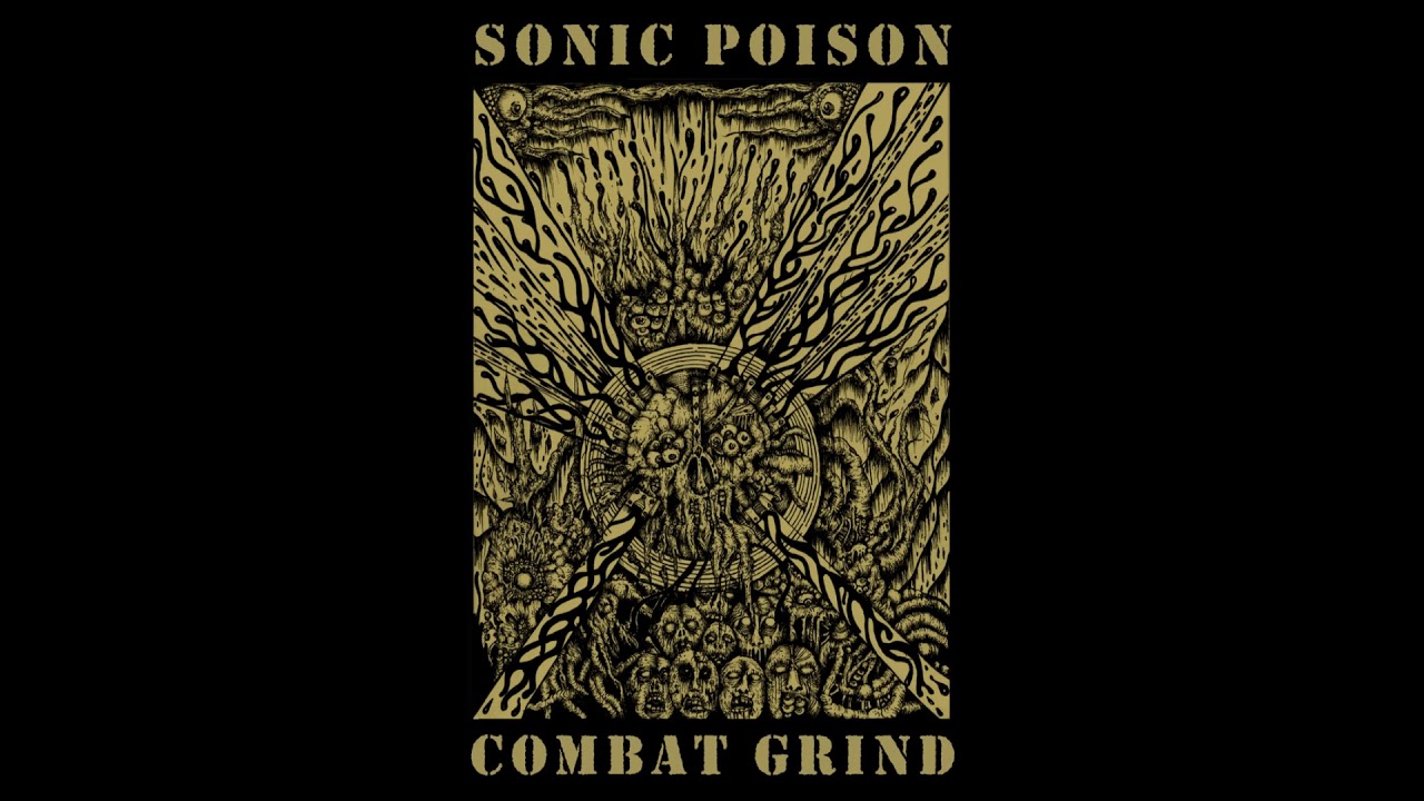Sonic Poison - Combat Grind EP (2017) Full Album HQ (Deathgrind) - YouTube
