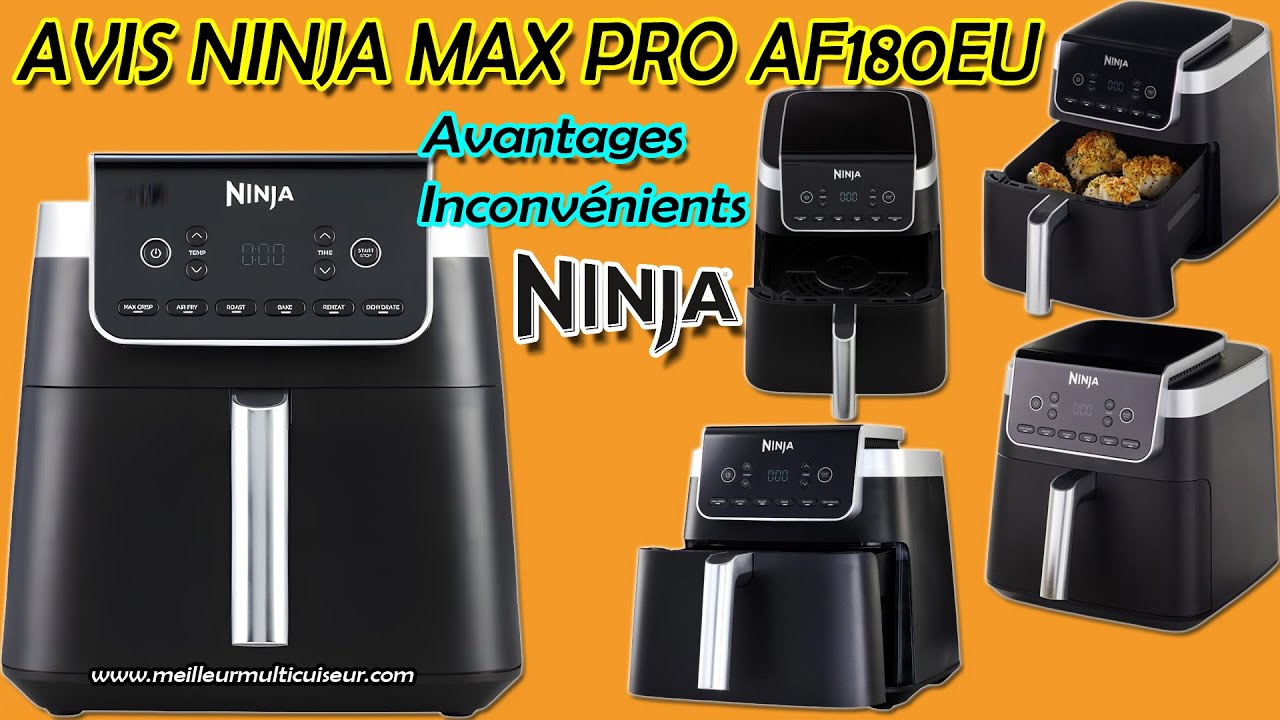 ⭐ Avis Ninja Max Pro AF180EU Friteuse Sans Huile Familiale 6,2 Litres ...