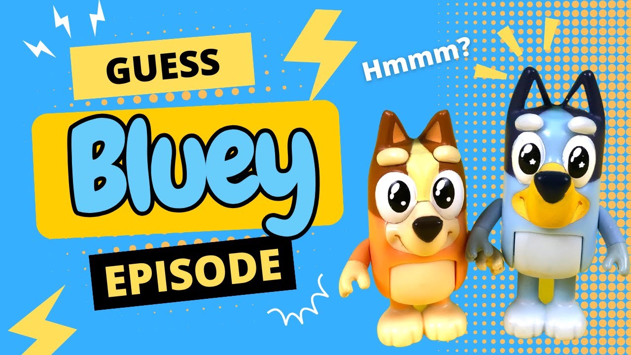 BLUEY and BINGO | Guess the Episodes - Part 17 🥰💝 - YouTube