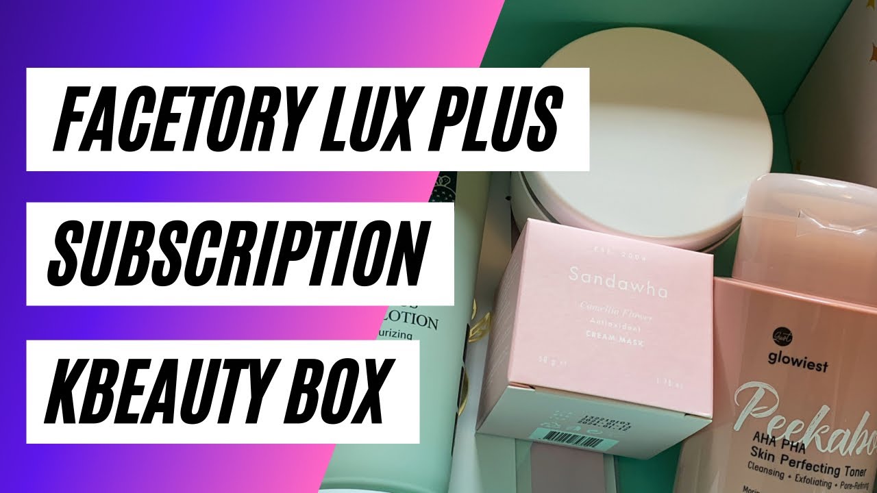 Facetory Lux Plux Box Unboxing | KBEAUTYHOBBIT - YouTube