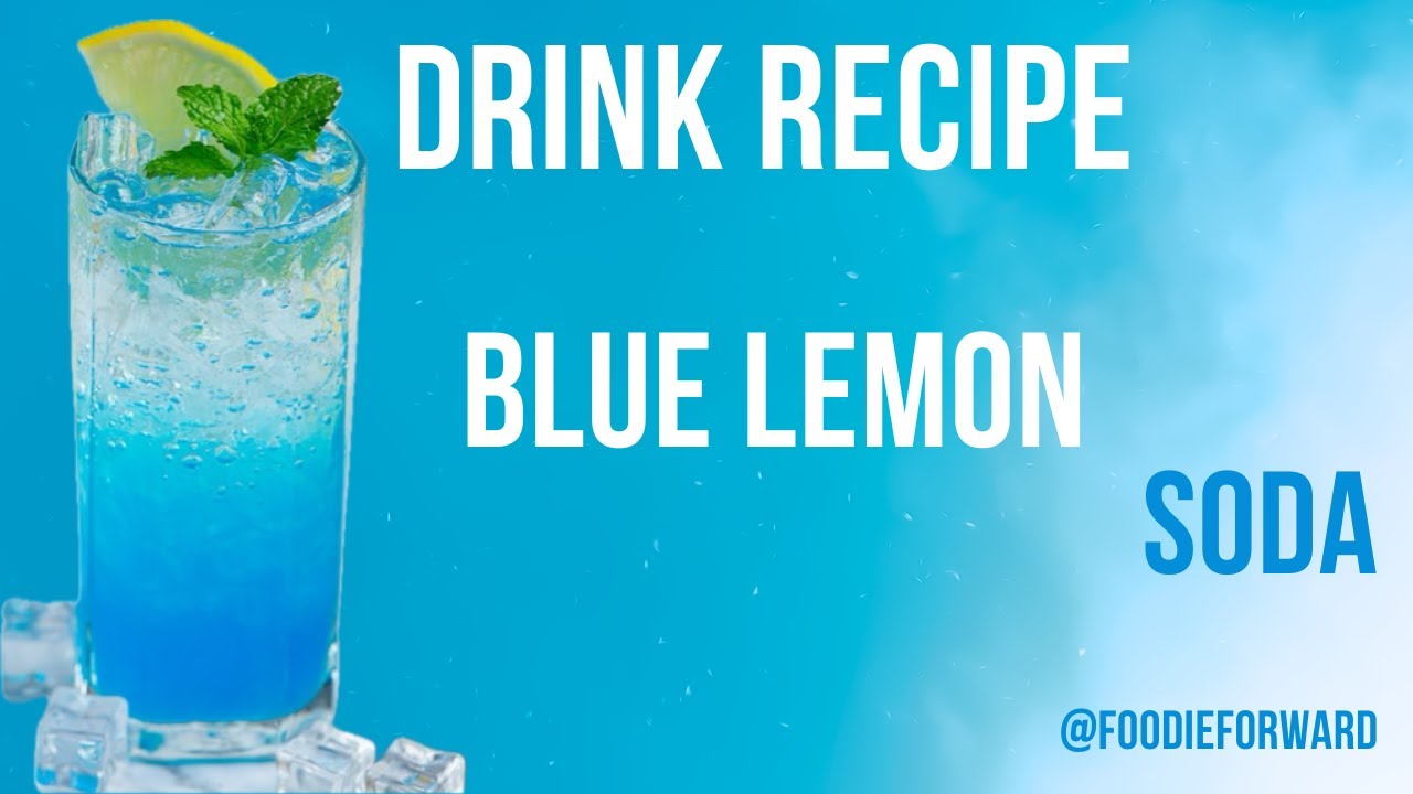 Blue Lemon Soda Recipe @foodieforward - YouTube