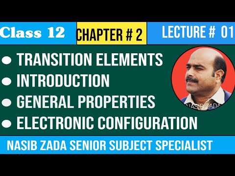 TRANSITION ELEMENTS/ INTRODUCTION/PROPERTIES/ ELECTRONIC CONFIGURATION/ NASIB ZADA SSS - YouTube