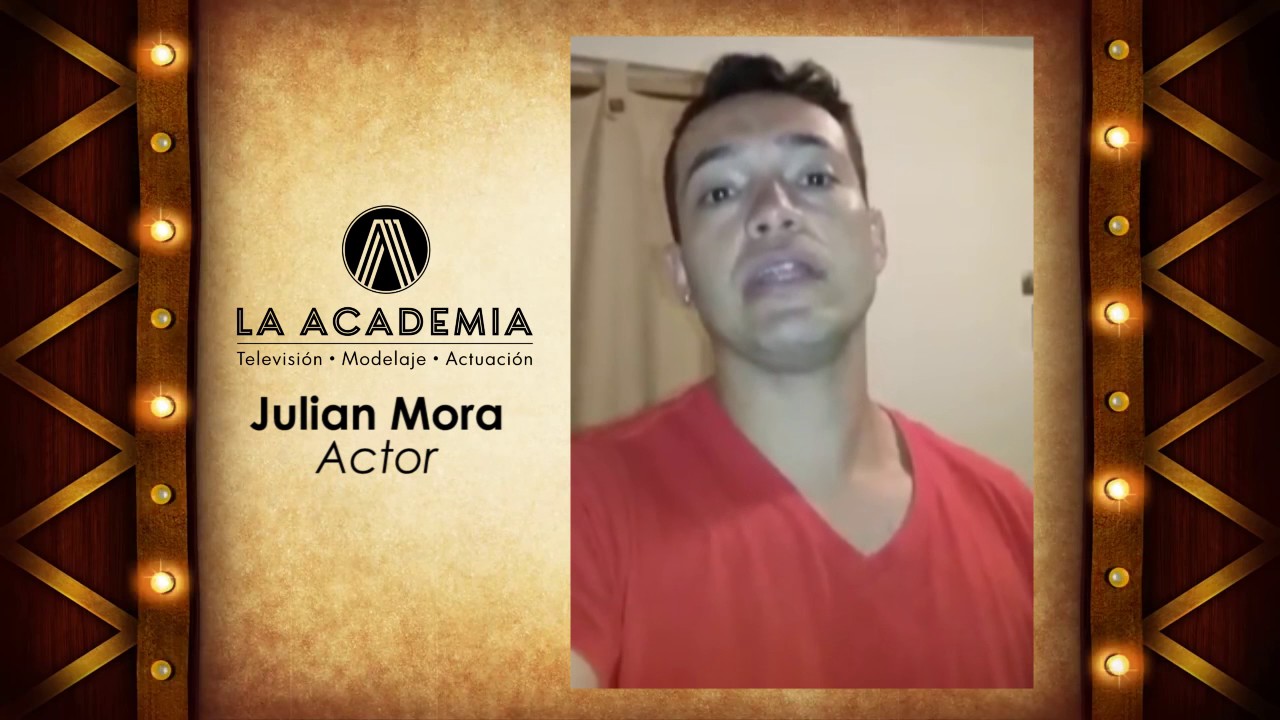 LA ACADEMIA - JULIAN MORA (ACTOR) - YouTube