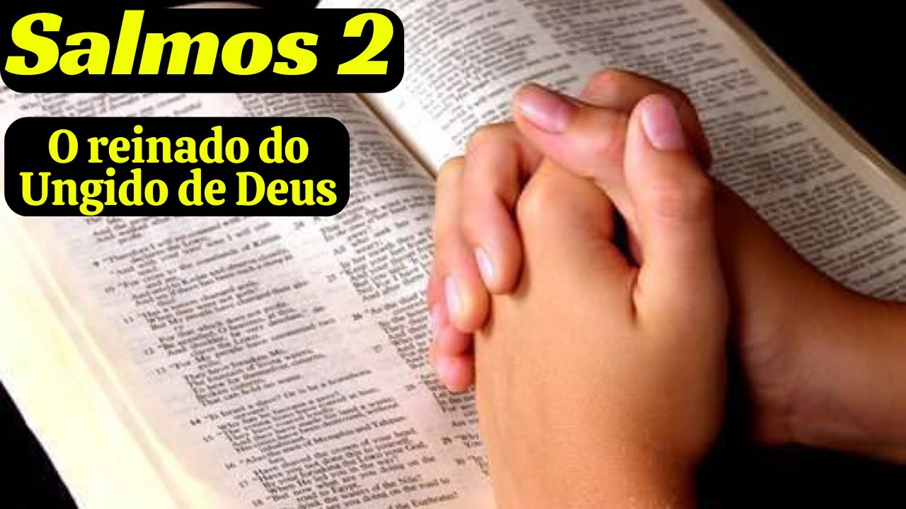Não Temas Crê Somente Salmos 2 O Reinado Do Ungido De Deus Youtube