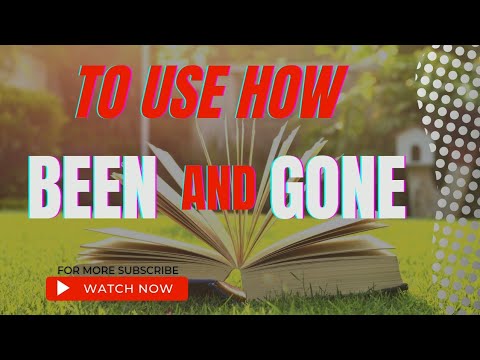 How to use Been and Gone with present perfect in English grammar? - YouTube