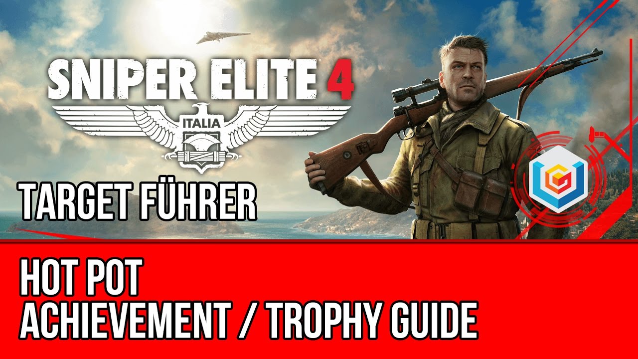 Sniper Elite 4 Target Fuhrer - Hot Pot Achievement / Trophy Guide - YouTube