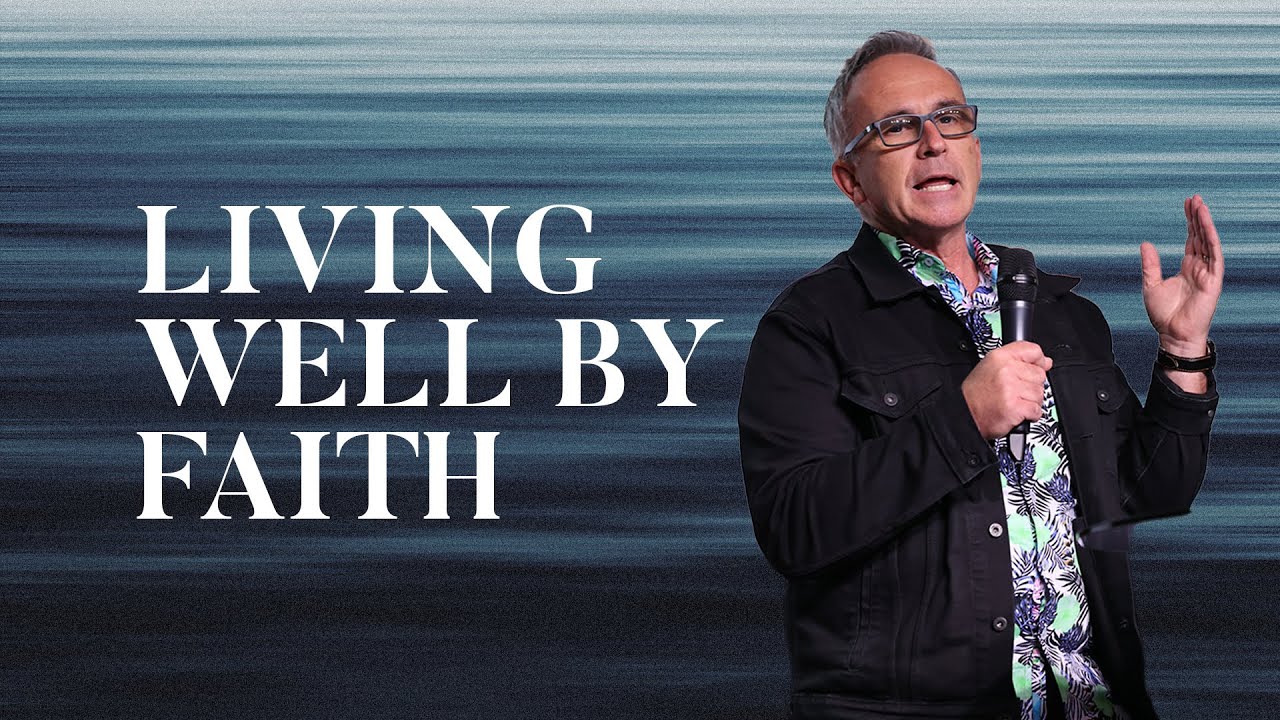 Living Well By Faith | Pastor Andrew Staggs - YouTube