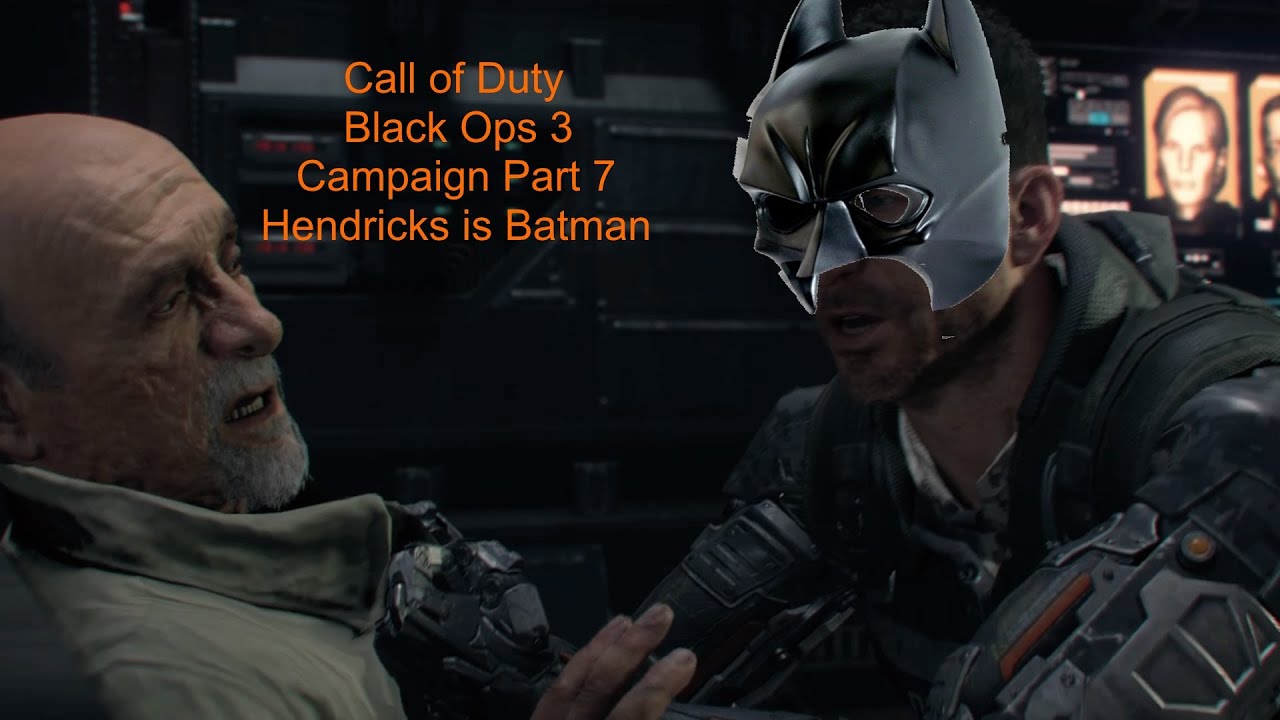 Cod Black Ops 3 Campaign Part Seven: Hendricks is Batman - YouTube
