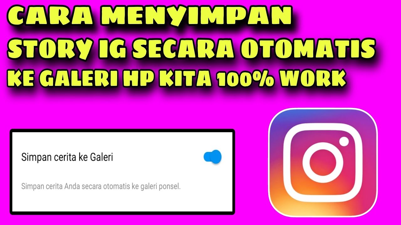 Cara Menyimpan Story Instagram Secara Otomatis Ke Galeri Hp Kita - YouTube