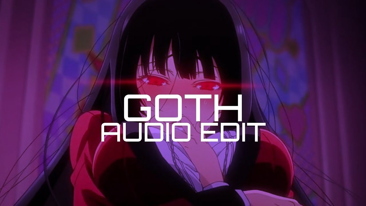 Goth - Sidewalks And Skeletons (Edit Audio) 🎧🙂 - YouTube