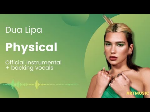 Dua Lipa - Physical (Official Instrumental with backing vocals) - YouTube