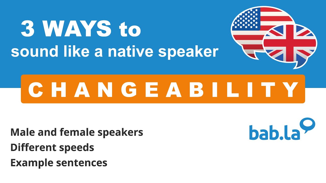CHANGEABILITY pronunciation | Improve your language with bab.la - YouTube