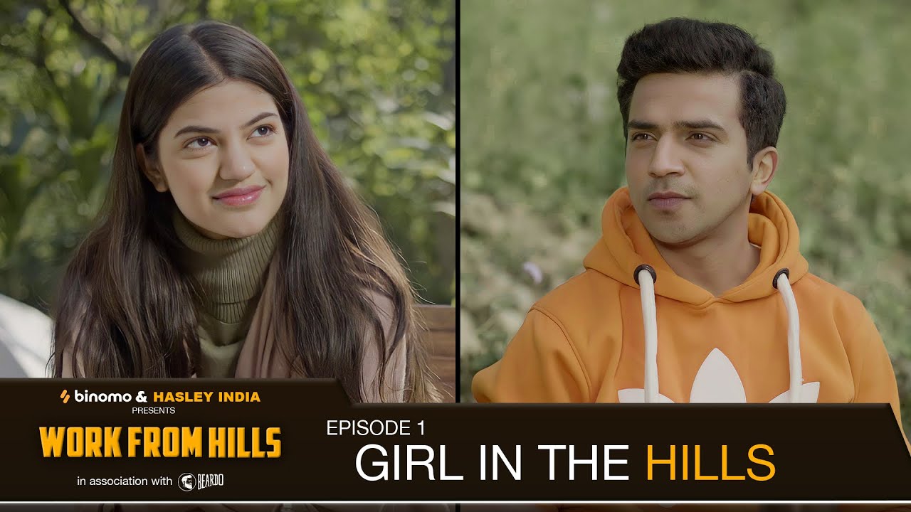 Work From Hills | EP 1 | Girl In The Hills Ft. Mugdha, Usmaan, Abhishek ...