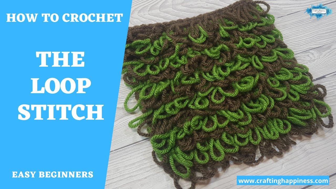 How To Crochet The Loop Stitch (FOR BEGINNERS) | Crafting Happiness ...
