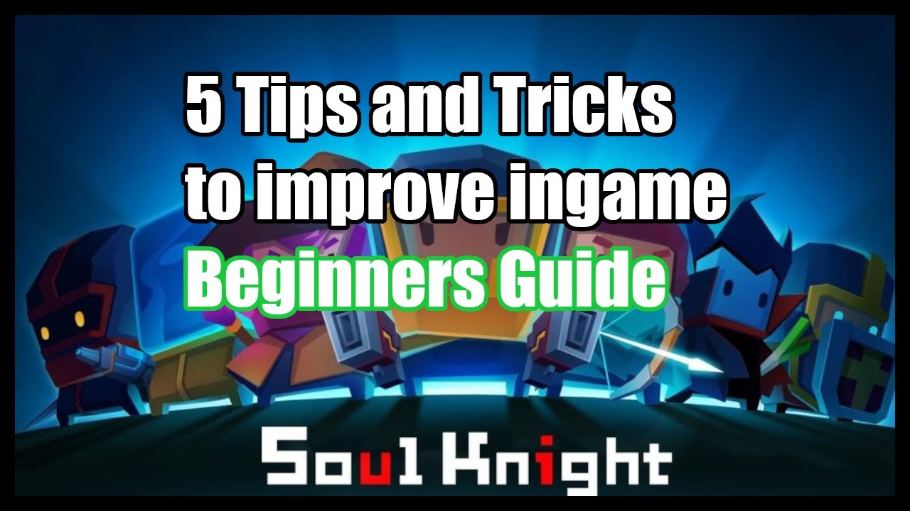 5 Tips and tricks to improve ingame (Soul Knight) - YouTube