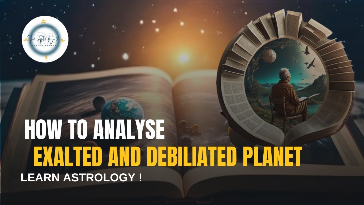 Basic Predictive Astrology | How to Analyse Exalted & Debilitated ...