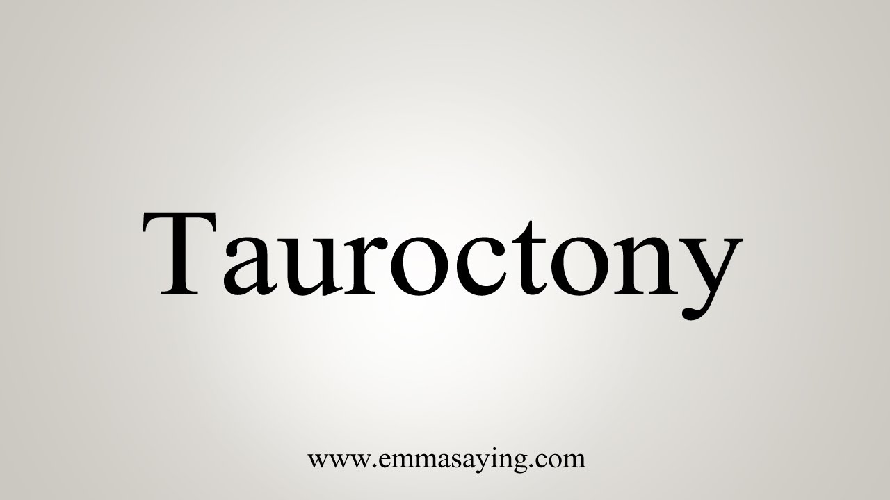 How To Say Tauroctony - YouTube
