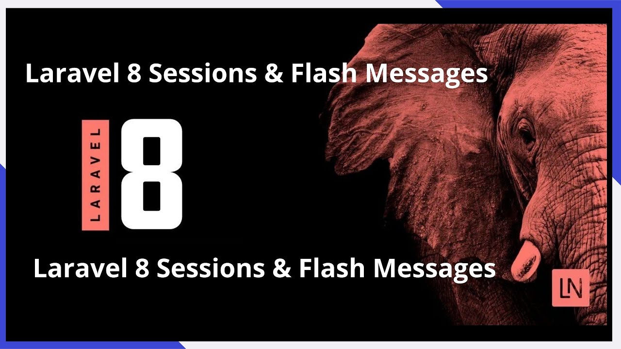 Laravel 8 Sessions And Flash Messages Youtube